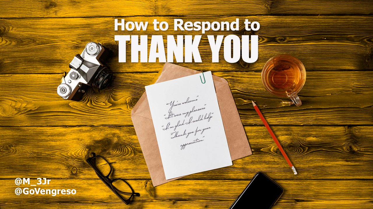 How to Respond to Thank You - Showing Appreciation - Vengreso